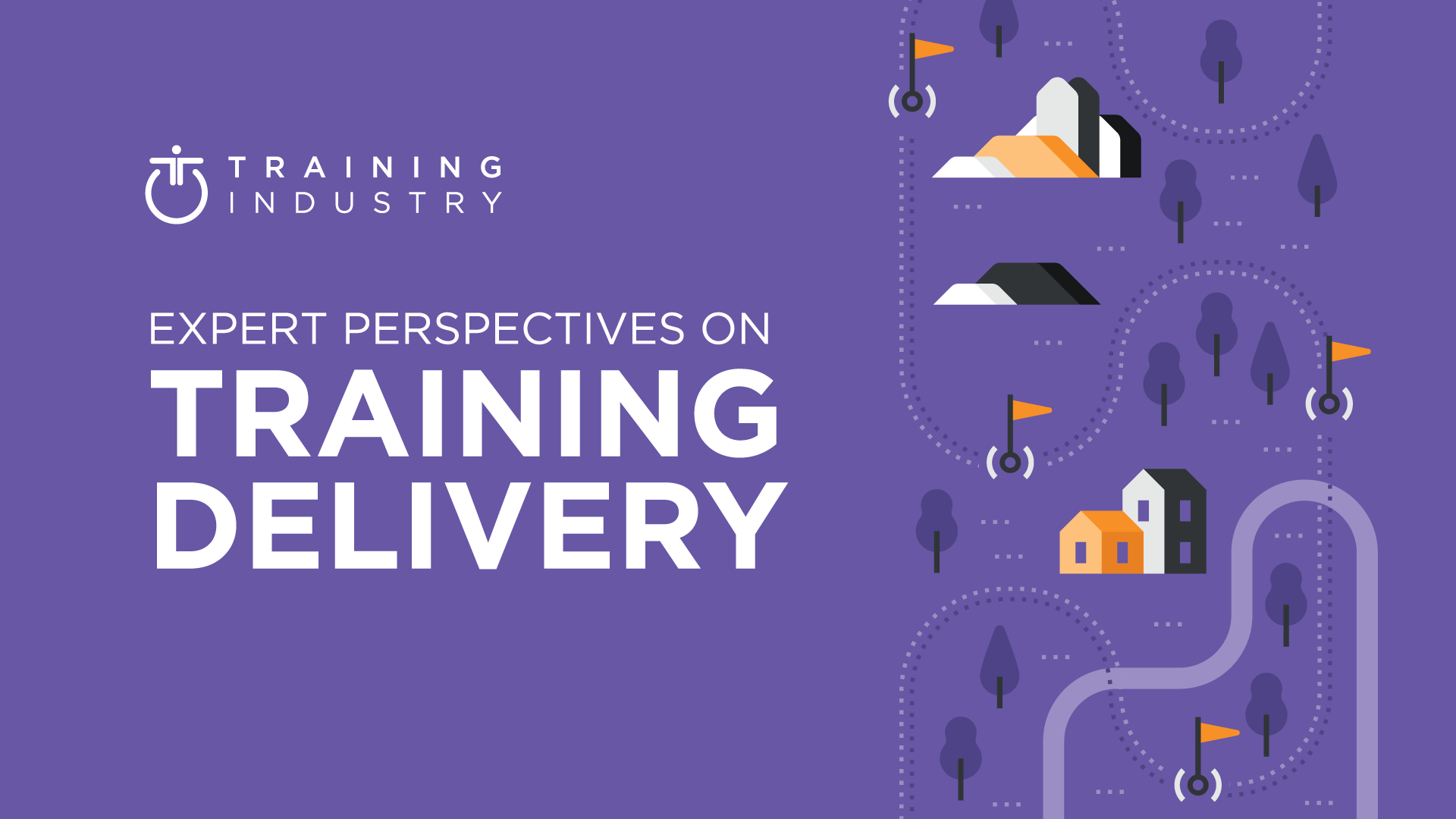 Expert Perspectives on Training Delivery - Training Industry