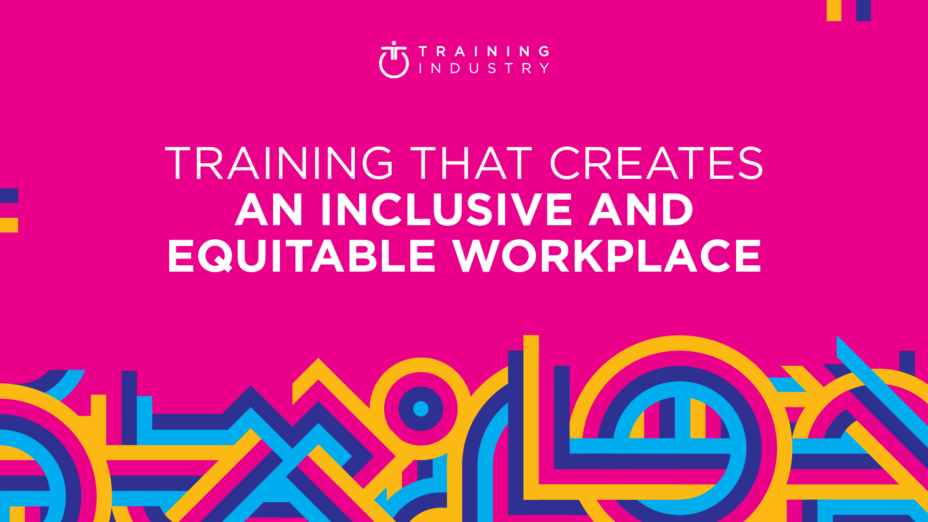 Training That Creates Inclusion and Equity - Training Industry