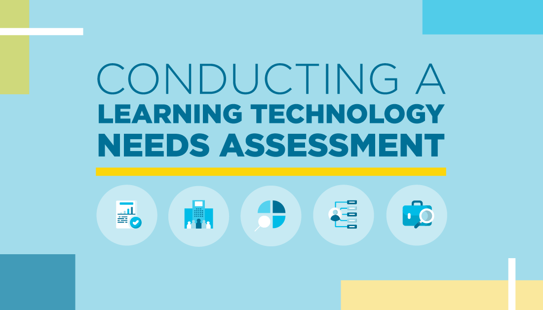 Conquering Your Learning Technology Needs Assessment Guide