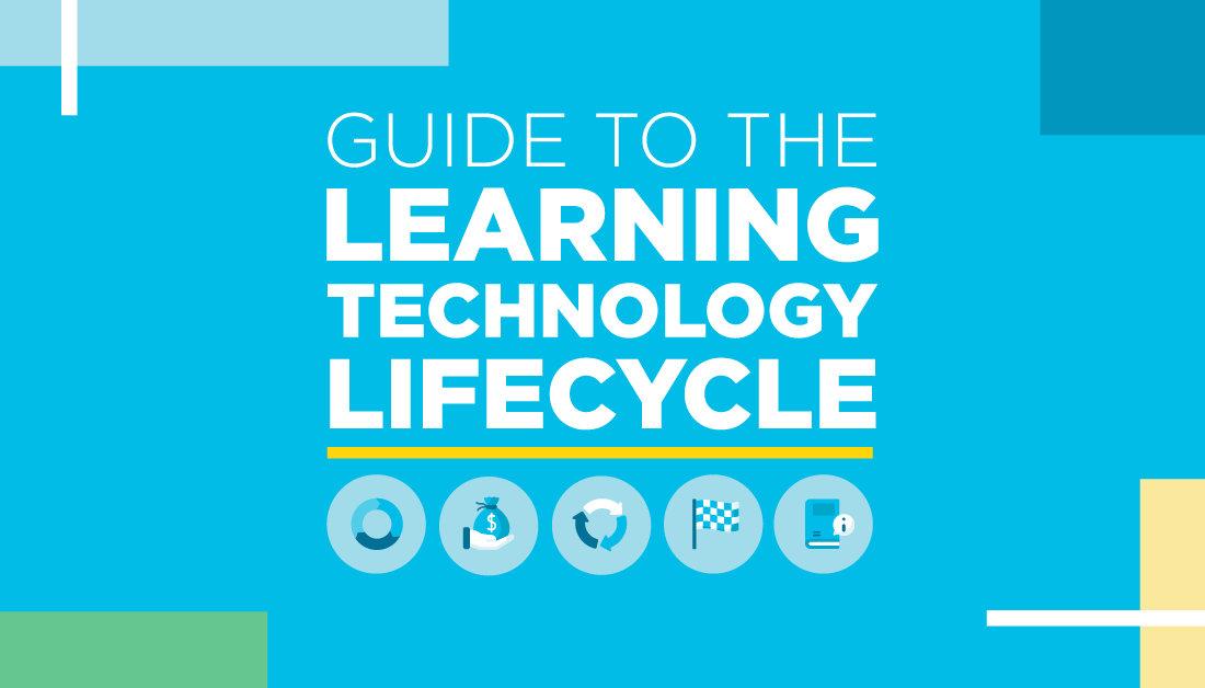 The Learning Technology Lifecycle Planning Guide