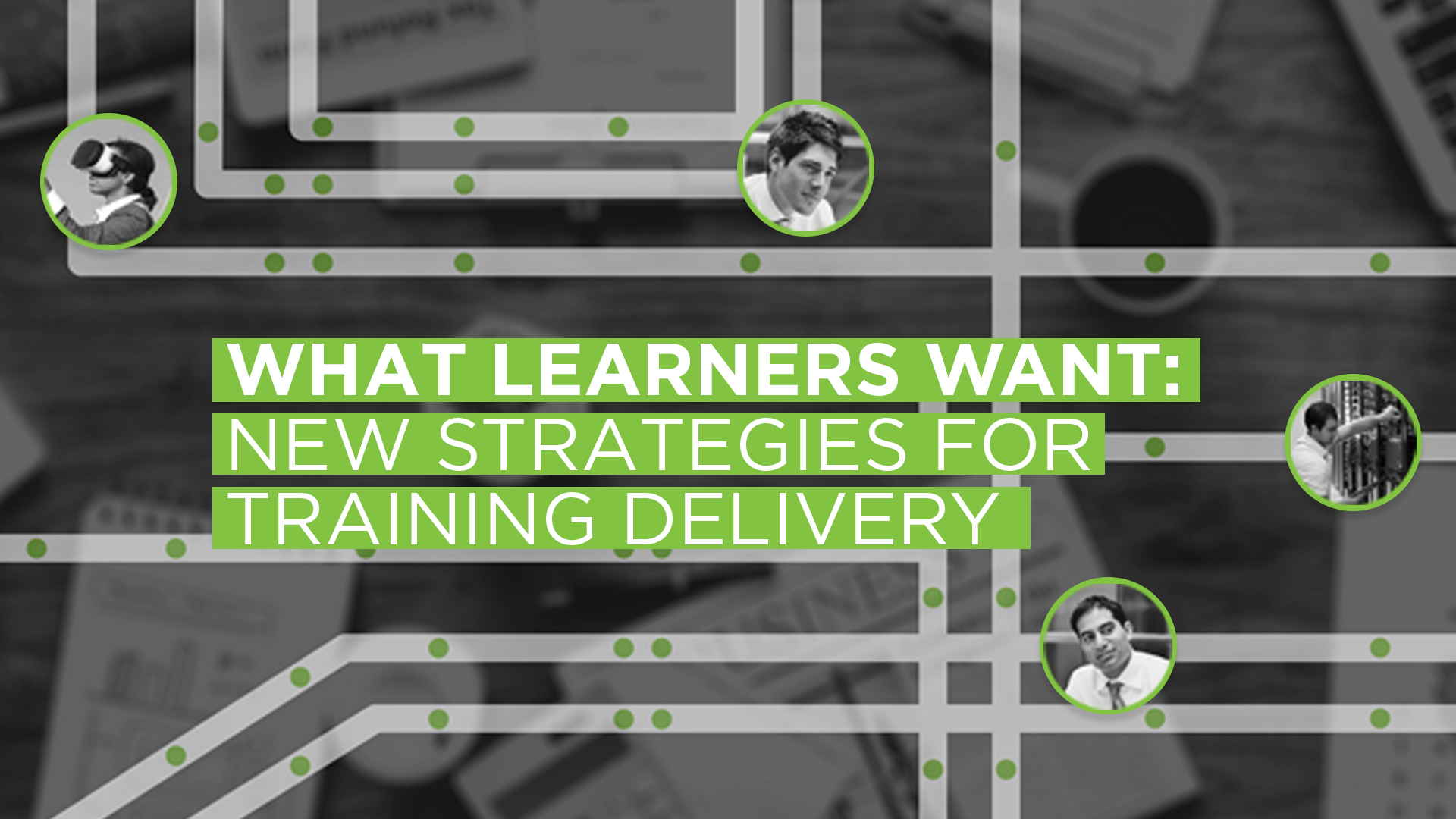 What Learners Want: New Strategies for Training Delivery