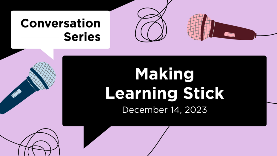 [Conversation Series] Making Learning Stick - Training Industry